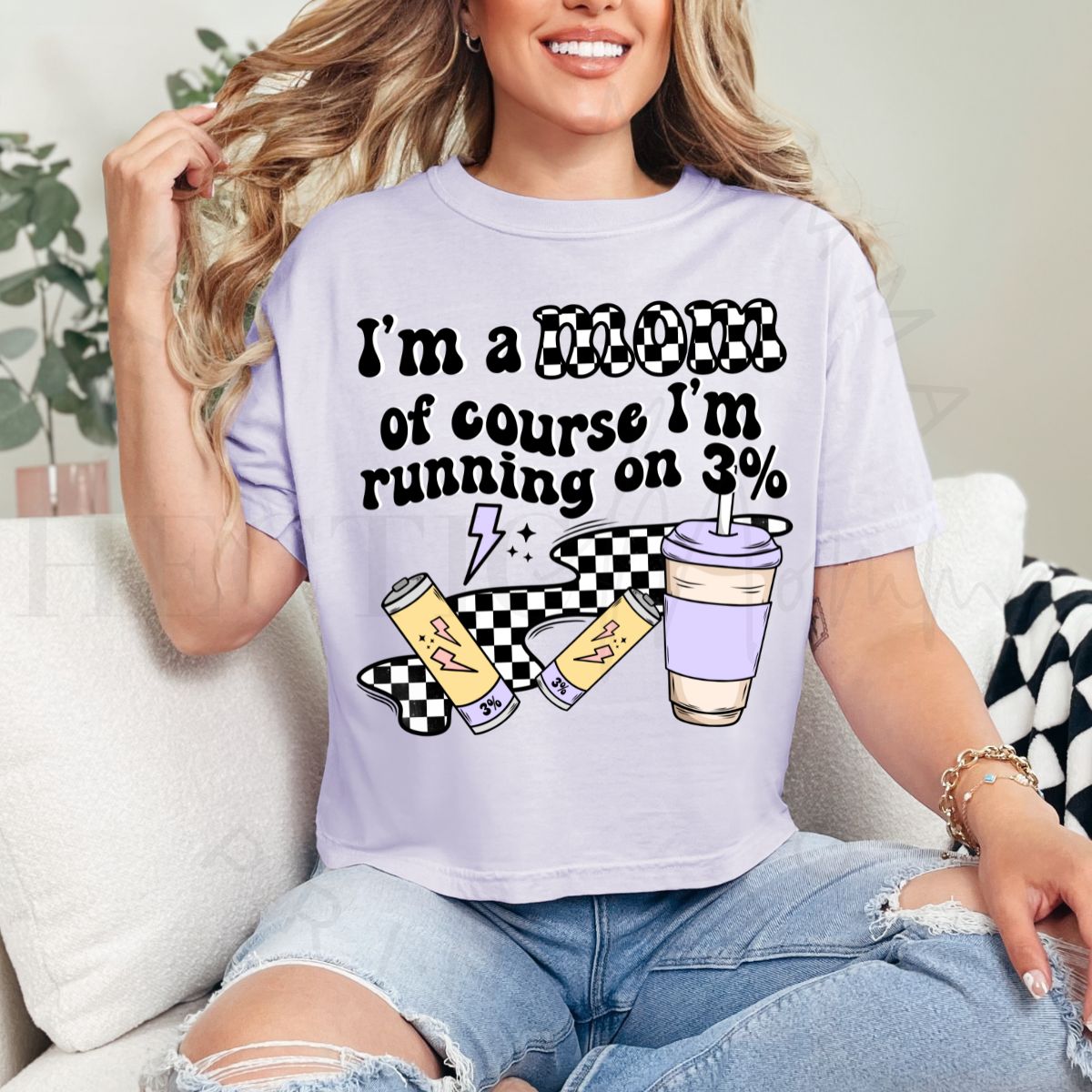 I'M A MOM OF COURSE I'M RUNNING ON 3% - DTF TRANSFER – Hectic Momma ...