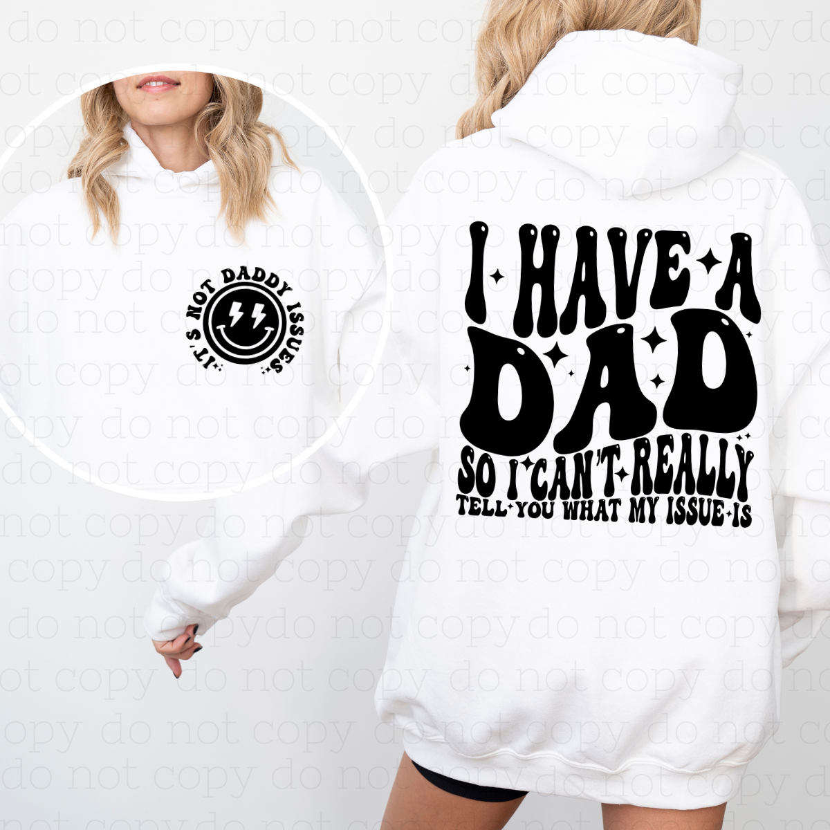 I HAVE A DAD SO I CAN'T REALLY TELL YOU WHAT MY ISSUES IS - FRONT+BACK ...